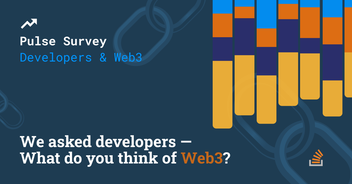 New Data Do Developers Think Web3 Will Build A Better Internet Stack Overflow