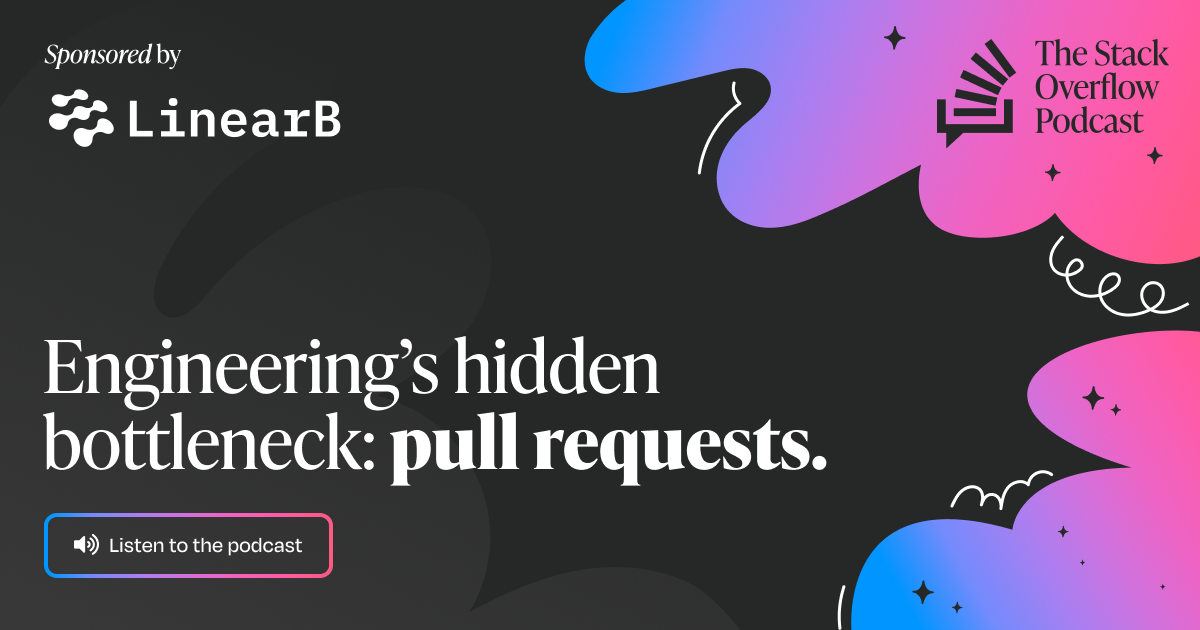 Engineering's hidden bottleneck: pull requests - Stack Overflow