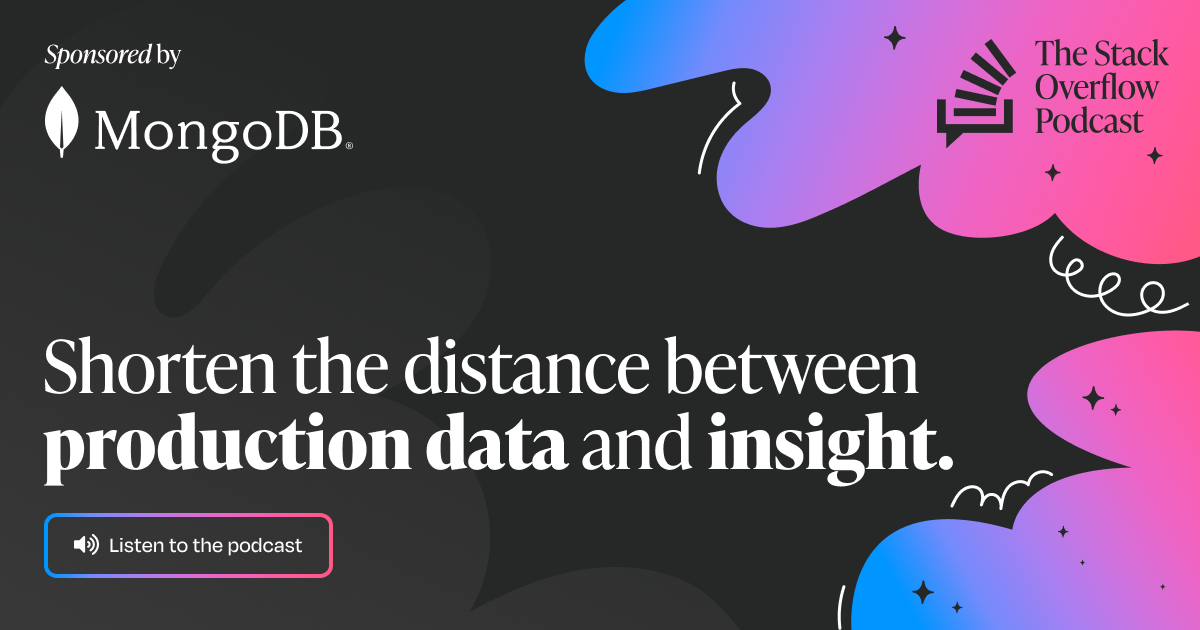 Shorten the distance between production data and insight (Ep. 541) - Stack Overflow