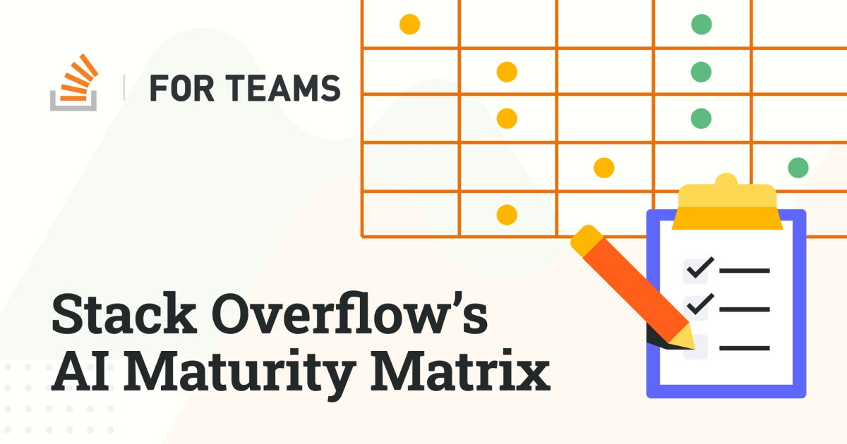 Stack Overflow's AI Maturity Matrix - Stack Overflow Stack Overflow's AI Maturity Matrix - Stack Overflow